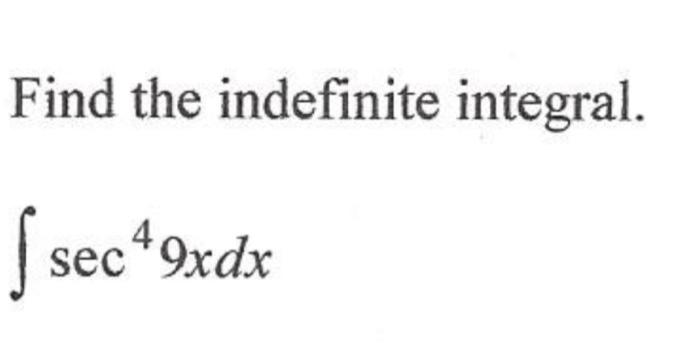 Solved Find the indefinite integral. sec 49xdx | Chegg.com