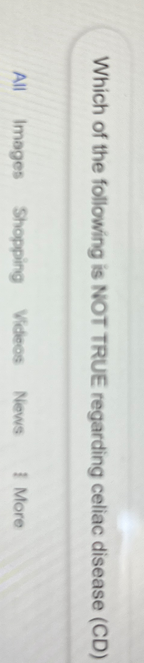Solved Which of the following is NOT TRUE regarding celiac | Chegg.com