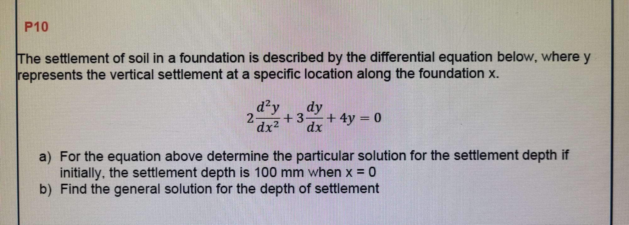 Solved P10The settlement of soil in a foundation is | Chegg.com