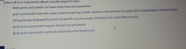 Solved Select all true statements about console output in | Chegg.com