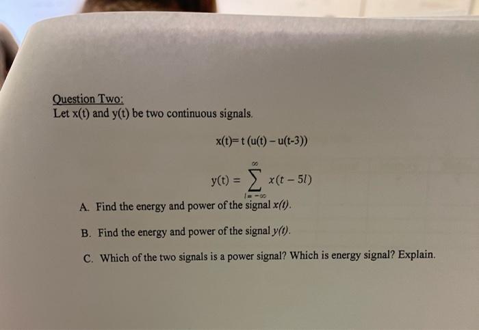 Solved Question Two: Let x(t) and y(t) be two continuous | Chegg.com
