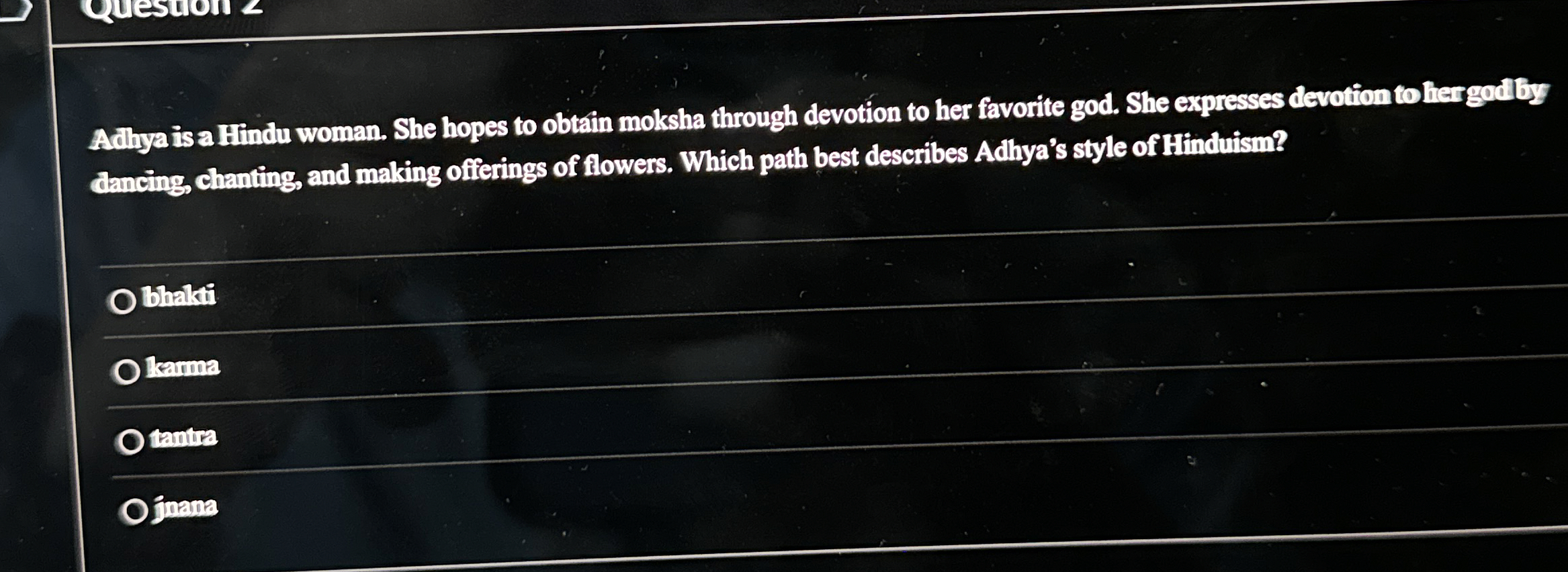 Solved Adhya is a Hindu woman. She hopes to obtain moksha | Chegg.com