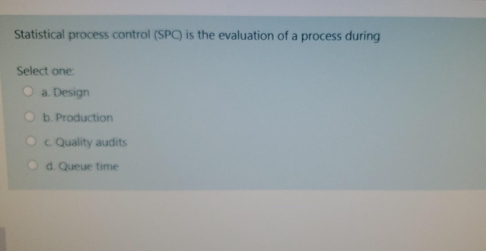 Solved Statistical process control (SPC) is the evaluation | Chegg.com