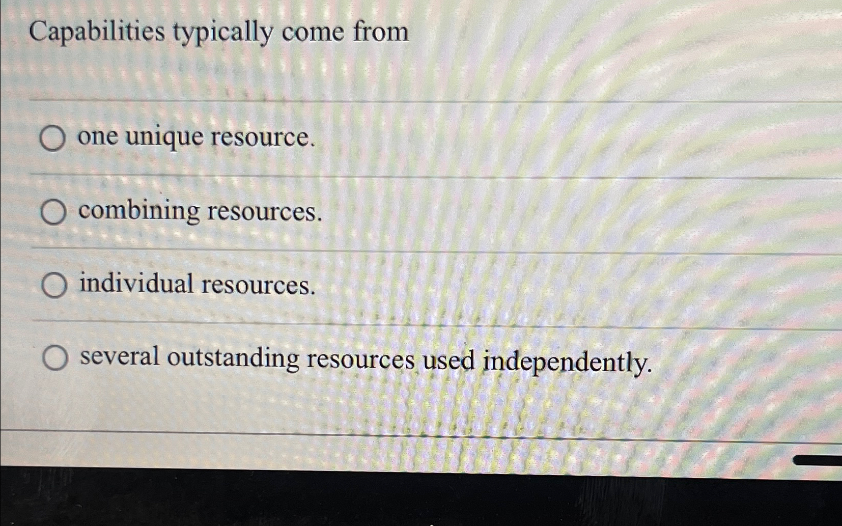 Solved Capabilities typically come fromone unique | Chegg.com