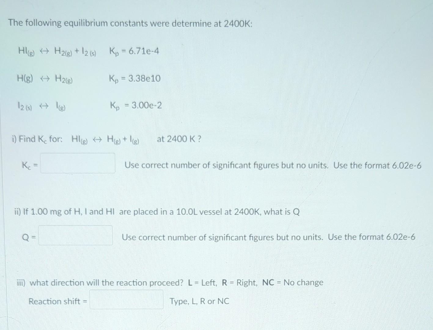 Solved The following equilibrium constants were determine at | Chegg.com