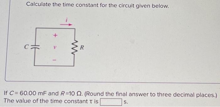 Solved Calculate the time constant for the circuit given | Chegg.com