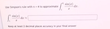 Solved Use Simpson's rule with n=4 ﻿to approximate | Chegg.com