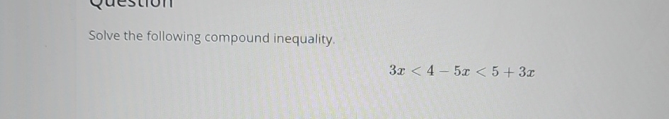 Solved Solve the following compound inequality.3x