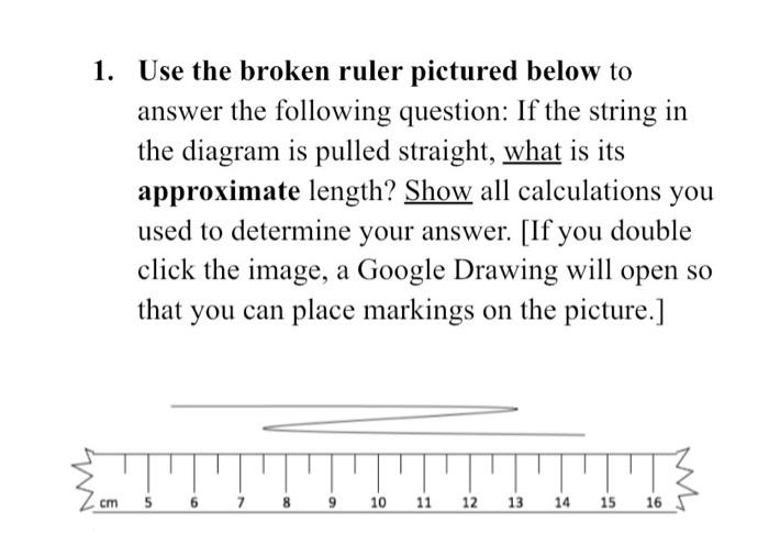 Solved 1. Use the broken ruler pictured below to answer the | Chegg.com