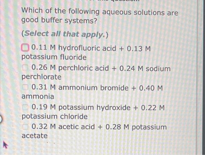 Solved Which of the following aqueous solutions are good | Chegg.com
