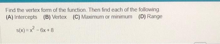 Solved Find the vertex form of the function. Then find each | Chegg.com