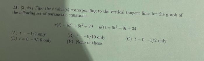 Solved 11. [2 pts.] Find the t value(s) corresponding to the | Chegg.com