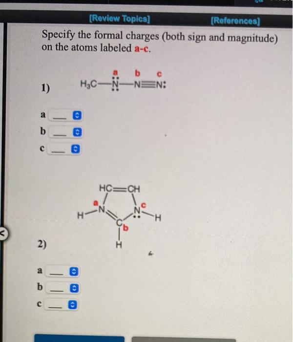 Solved Specify the formal charges (both sign and magnitude) | Chegg.com