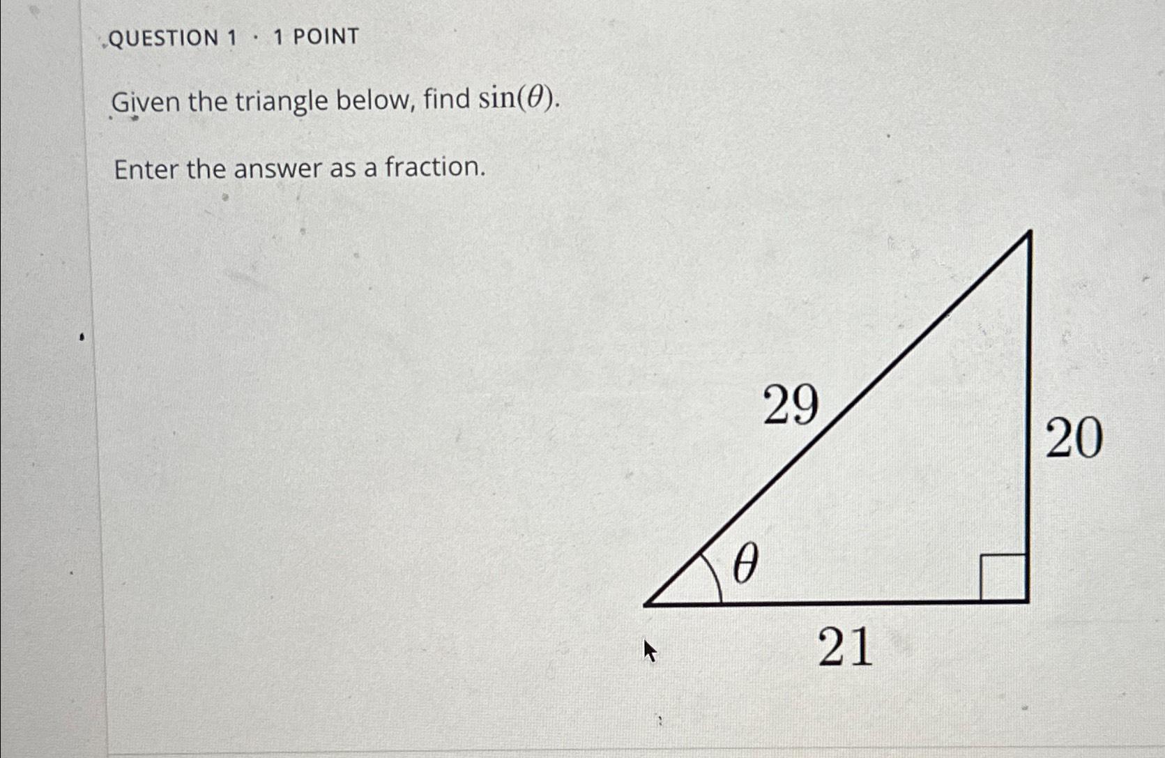 Solved QUESTION 1 - 1 POINTGiven the triangle below, find | Chegg.com Solved QUESTION 1 - 1 POINTGiven the triangle below, find | Chegg.com