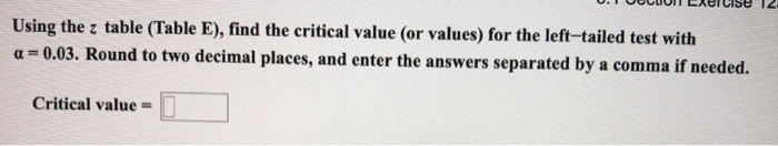 Solved Using the z table (Table E), find the critical value | Chegg.com