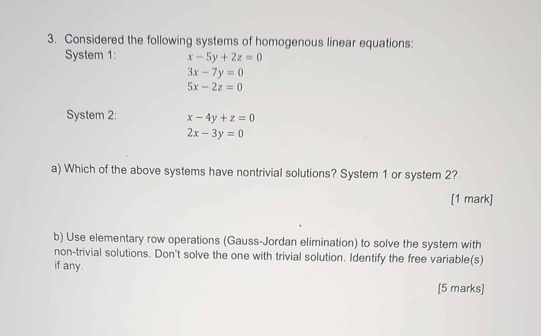Solved 3. Considered the following systems of homogenous | Chegg.com