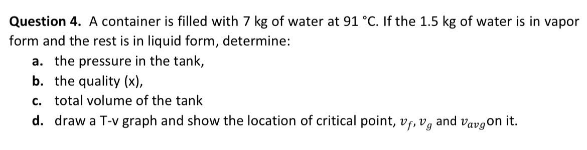 Solved Question 4. ﻿A container is filled with 7kg ﻿of water | Chegg.com