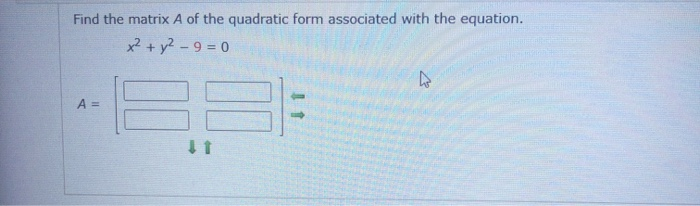 Solved Find the matrix A of the quadratic form associated | Chegg.com