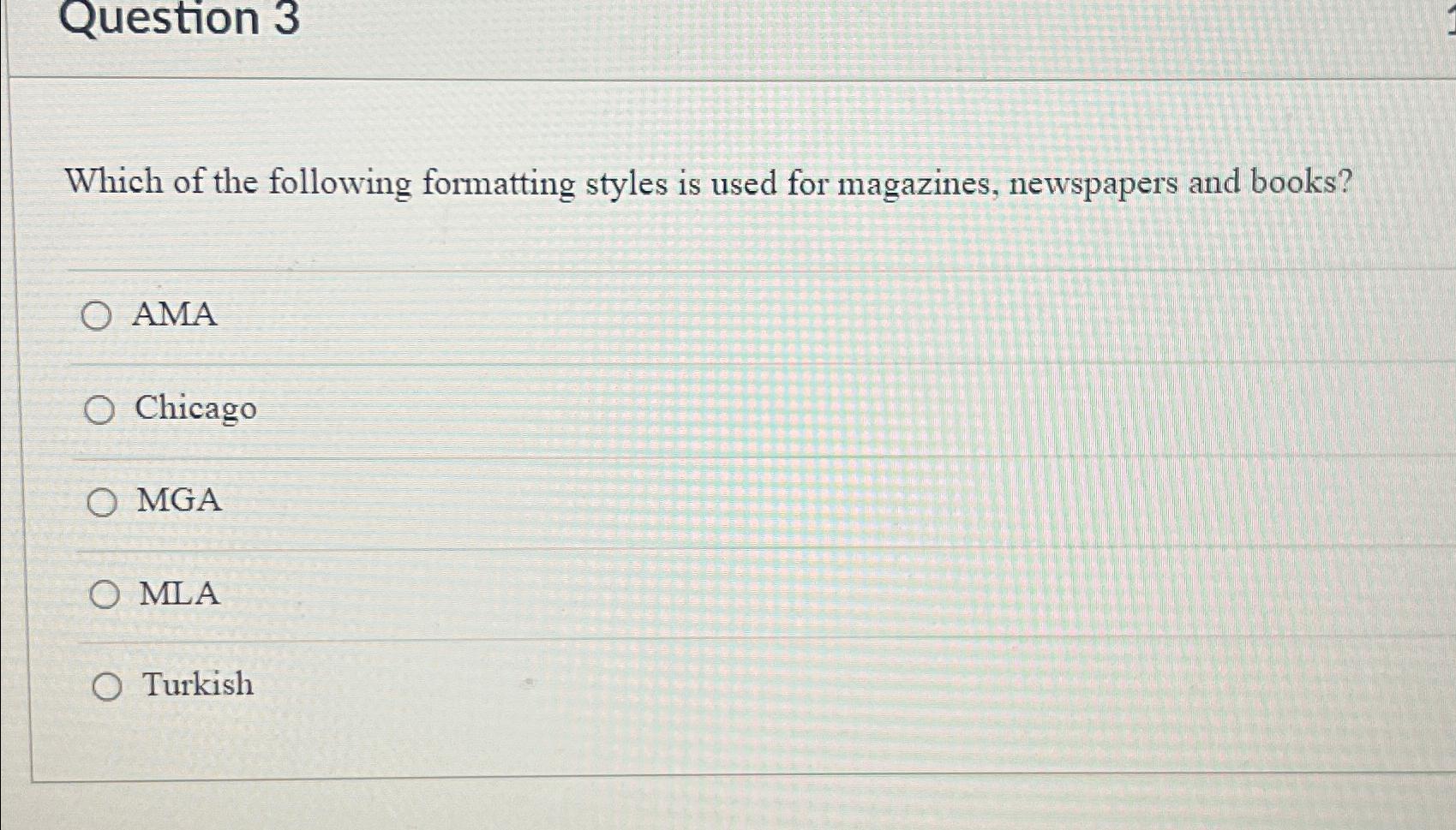 Solved Question 3Which of the following formatting styles is | Chegg.com