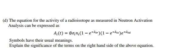 Solved (d) The equation for the activity of a radioisotope | Chegg.com