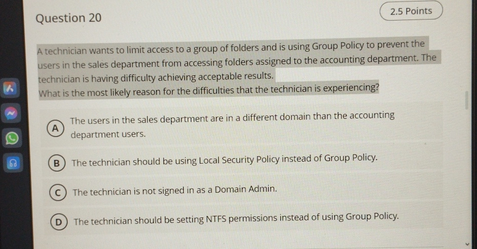 Solved Question 20A technician wants to limit access to a | Chegg.com