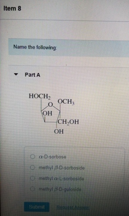 Solved Item 8 Name the following: Part A HOCH O OCH OH CH OH | Chegg.com