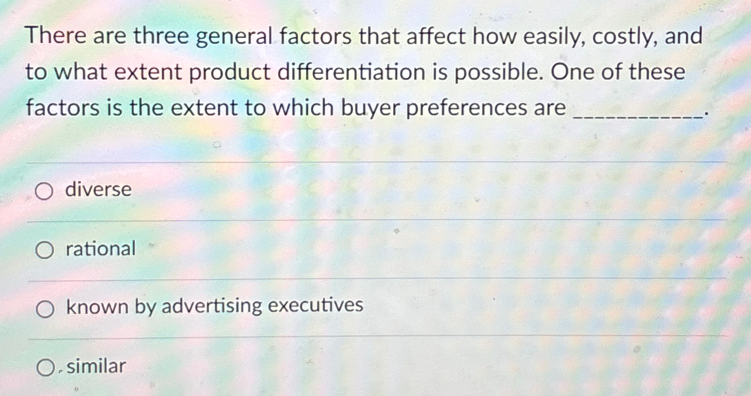 Solved There are three general factors that affect how | Chegg.com
