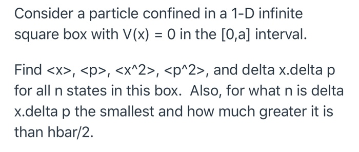 Solved Consider a particle confined in a 1-D infinite square | Chegg.com