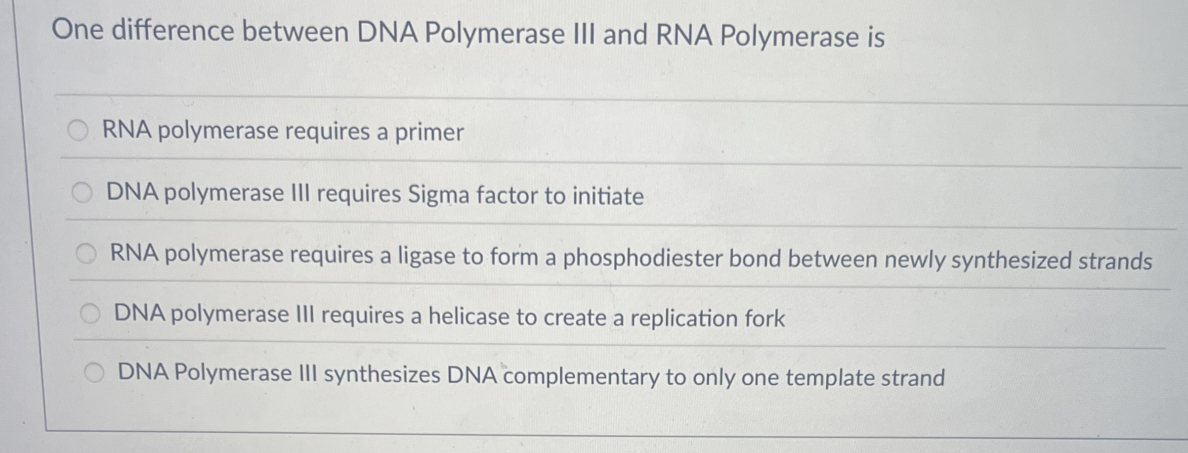 Solved One difference between DNA Polymerase III and RNA | Chegg.com