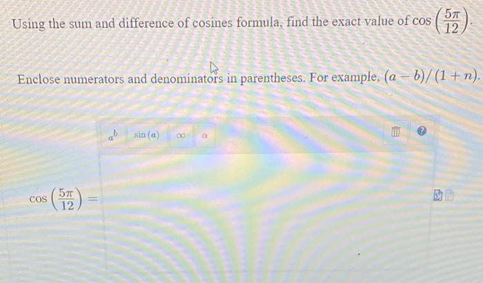 Solved Using the sum and difference of cosines formula, find | Chegg.com
