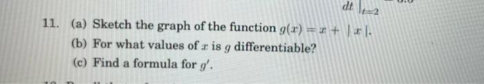 Solved dt=2 11. (a) Sketch the graph of the function g(x) = | Chegg.com