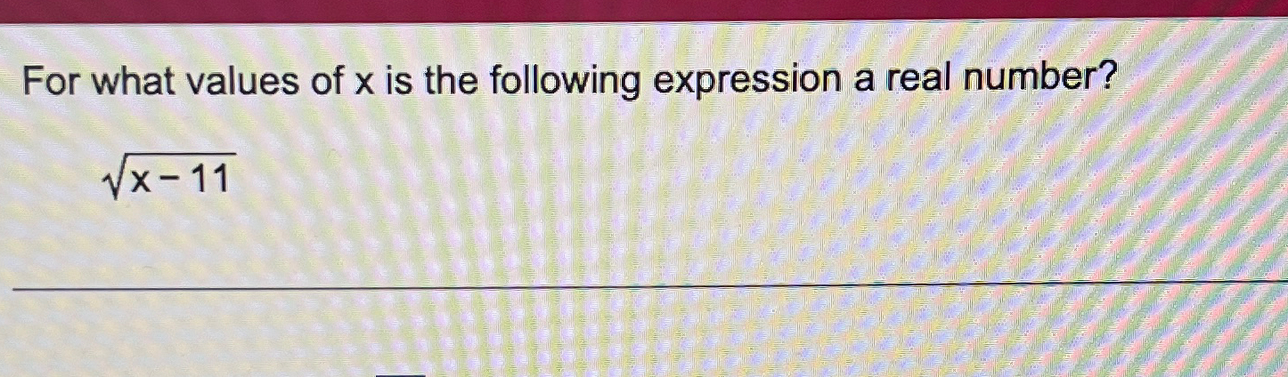 Solved For what values of x ﻿is the following expression a | Chegg.com