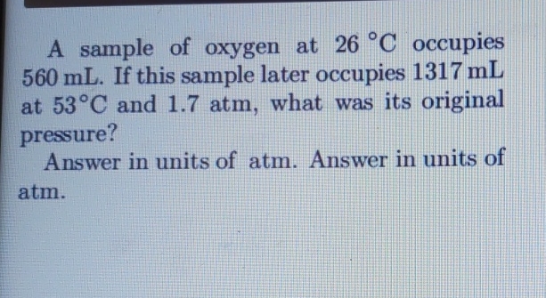 Solved A sample of oxygen at 26°C ﻿occupies 560mL. ﻿If this | Chegg.com