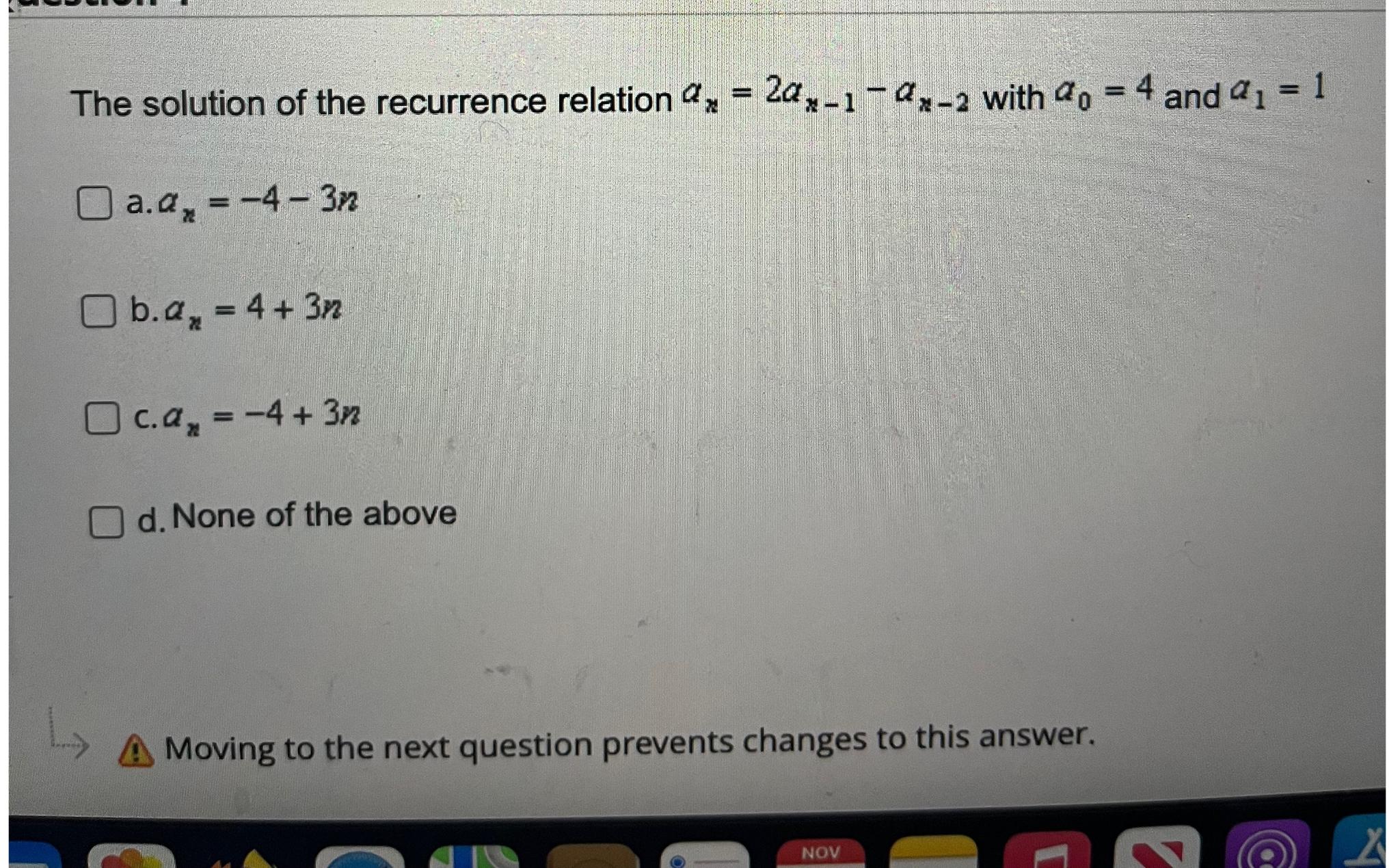 Solved The solution of the recurrence relation an=2an-1-an-2 | Chegg.com