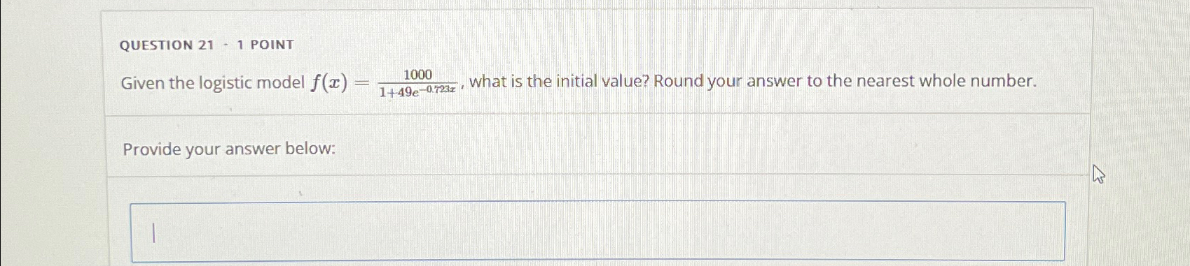 Solved QUESTION 21 - 1 ﻿POINTGiven the logistic model | Chegg.com