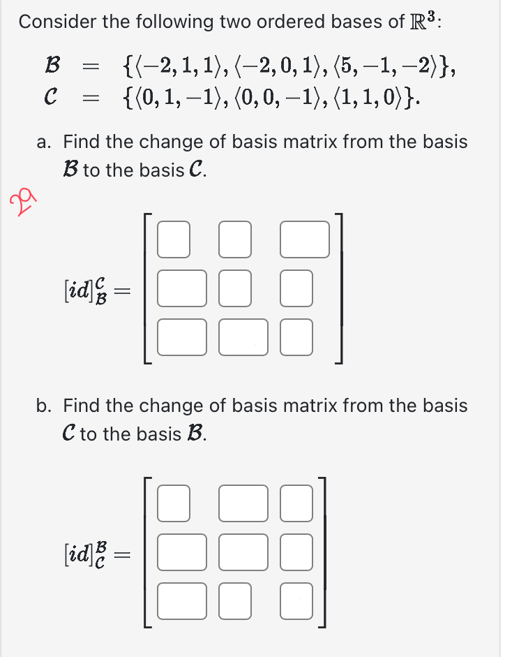 Solved Consider the following two ordered bases of R3 | Chegg.com