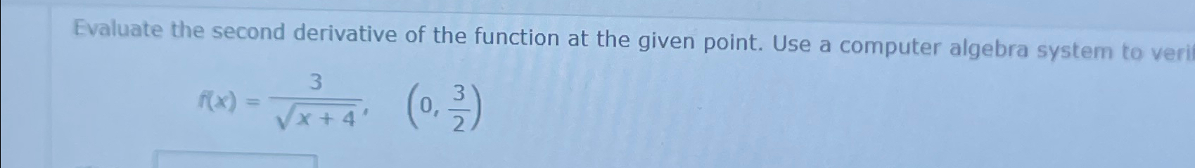 Solved Evaluate the second derivative of the function at the | Chegg.com