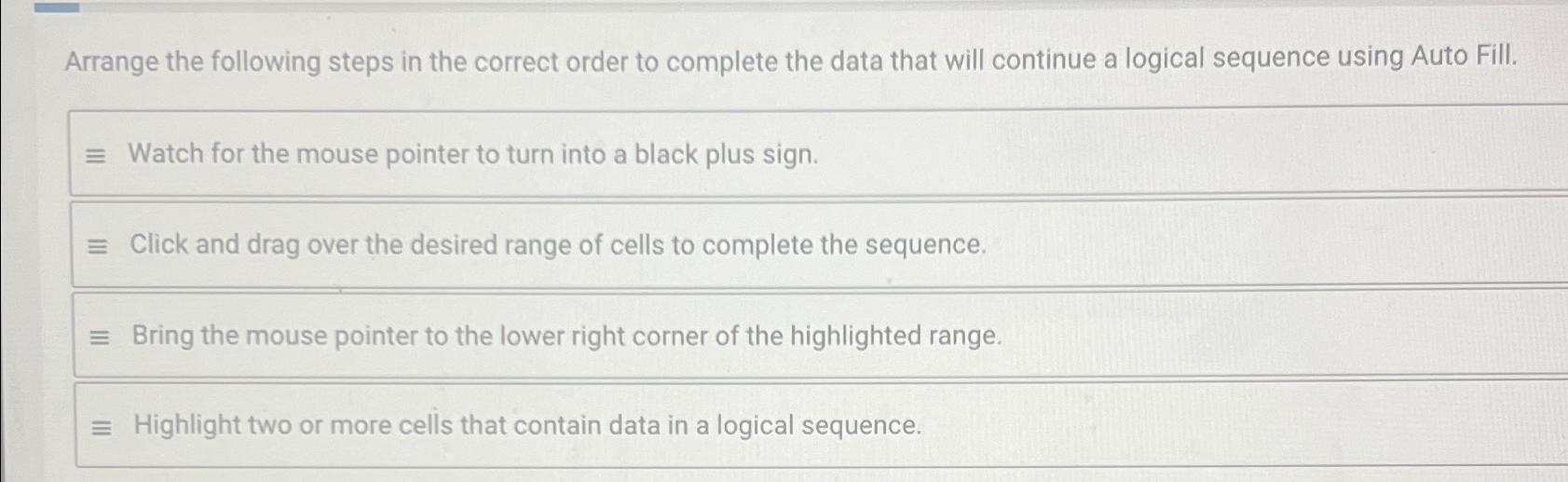 Solved Arrange the following steps in the correct order to | Chegg.com