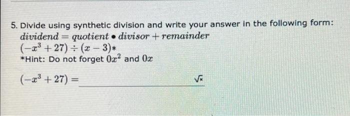 Solved divide using synthetic division and write your answer | Chegg.com