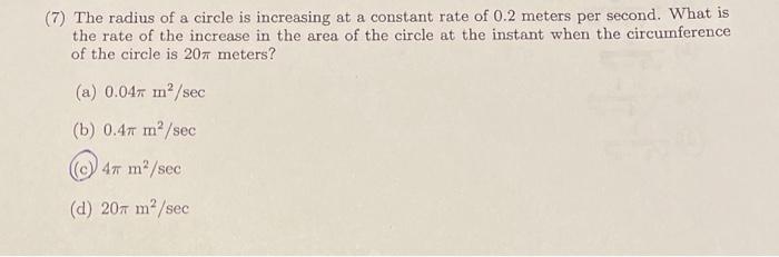 Solved (7) The radius of a circle is increasing at a | Chegg.com