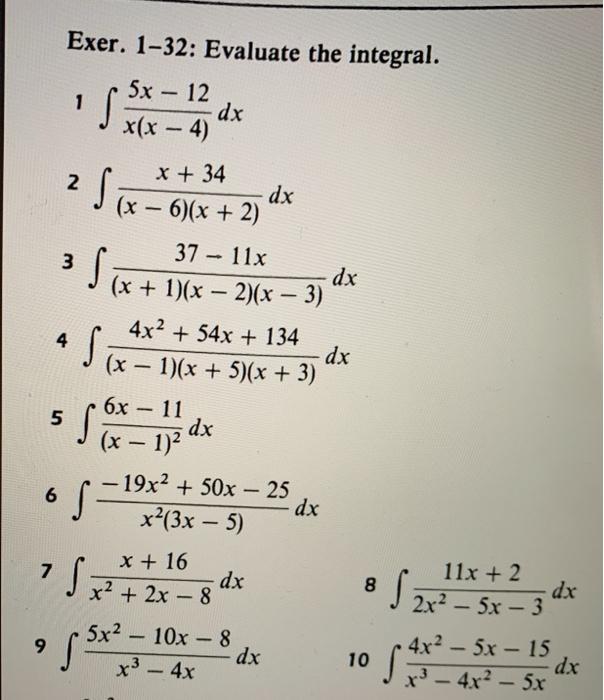 Solved Exer. 1-32: Evaluate the integral. 5x - 12 x(x - 4) 1 | Chegg.com