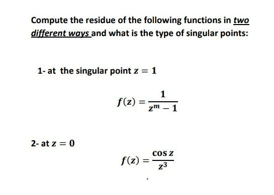 Solved Compute the residue of the following functions in two | Chegg.com