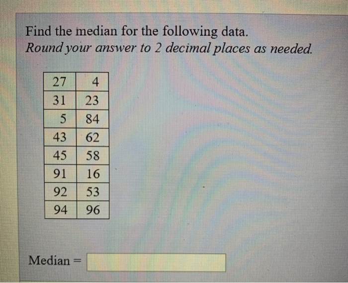 Solved Find the mean for the following data. Round your | Chegg.com