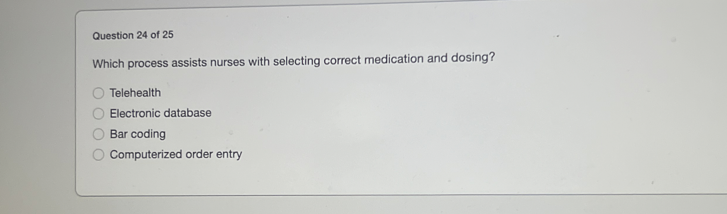Solved Question 24 ﻿of 25Which process assists nurses with | Chegg.com