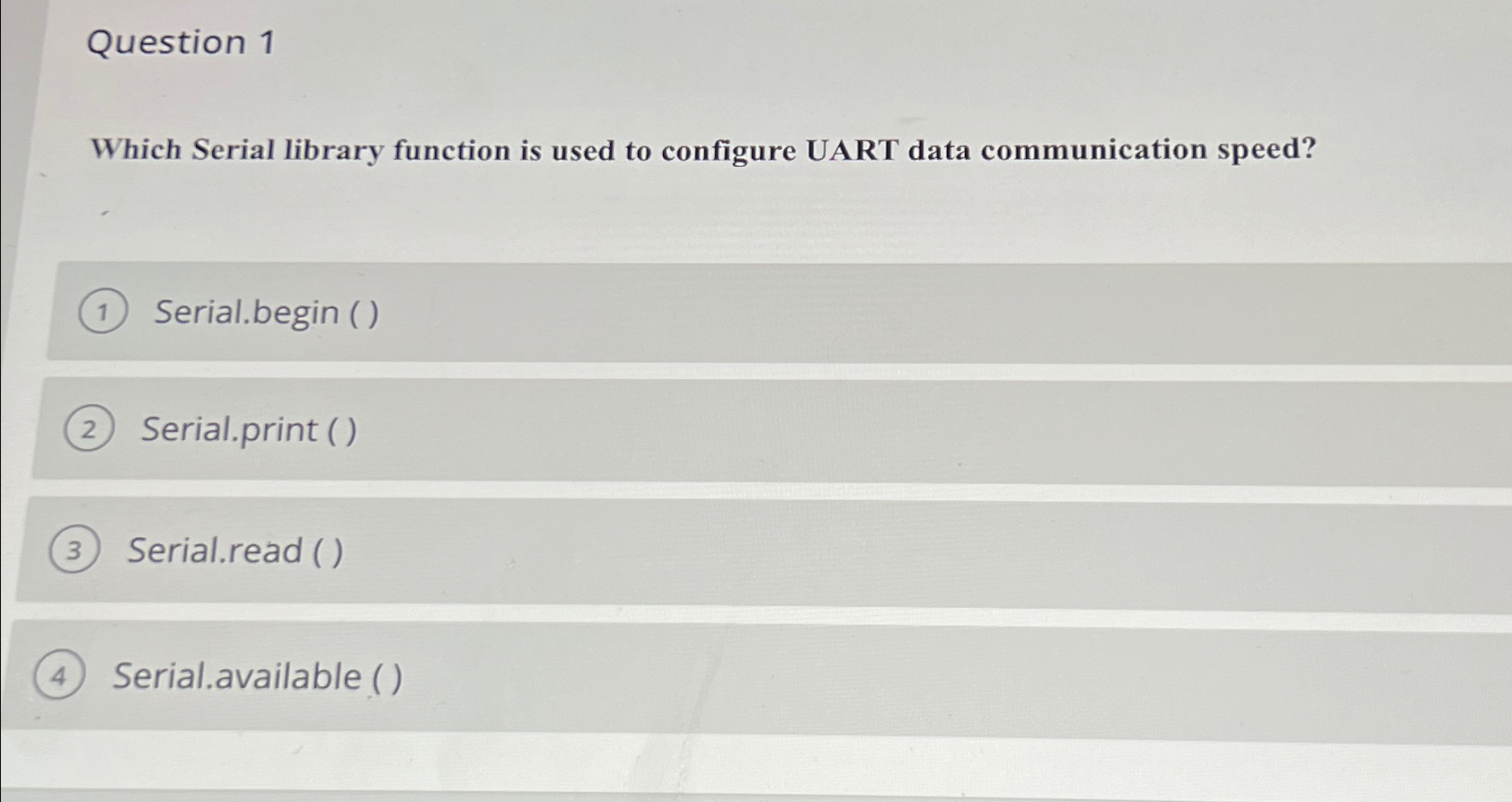 Solved Question 1Which Serial library function is used to | Chegg.com