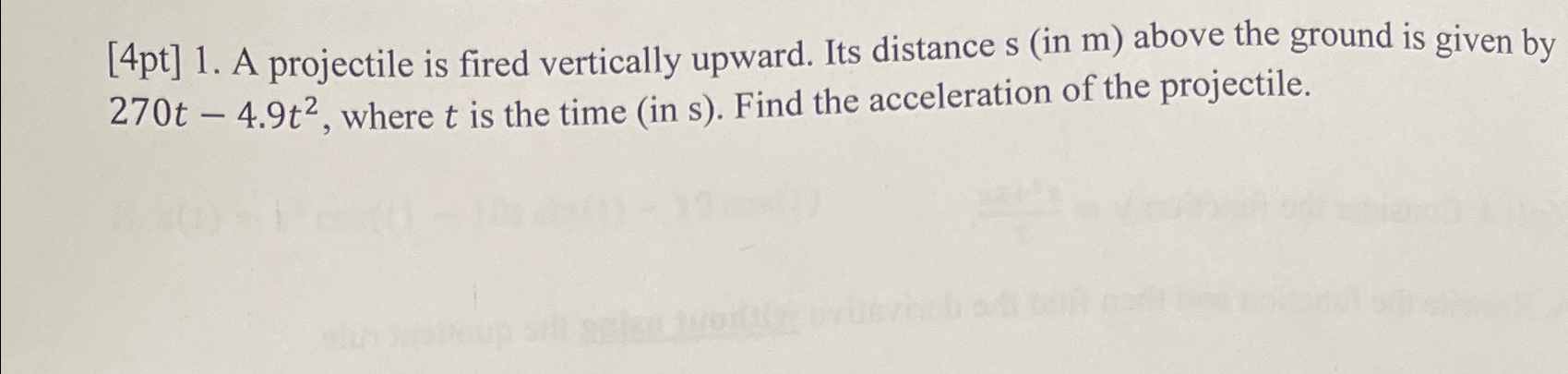 Solved [4pt] 1. ﻿A projectile is fired vertically upward. | Chegg.com