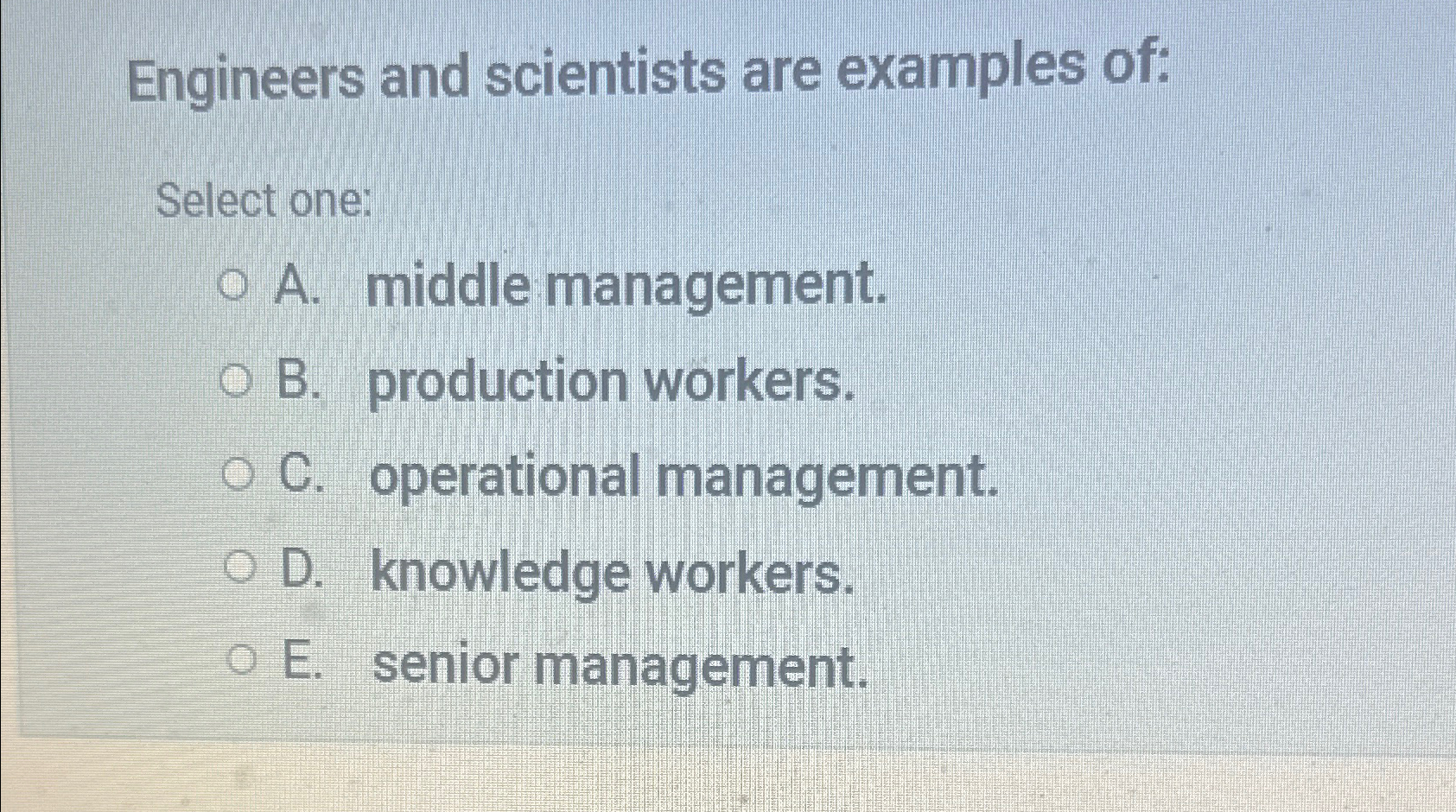 Solved Engineers and scientists are examples of:Select | Chegg.com