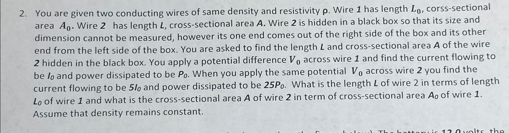 Solved You are given two conducting wires of same density | Chegg.com