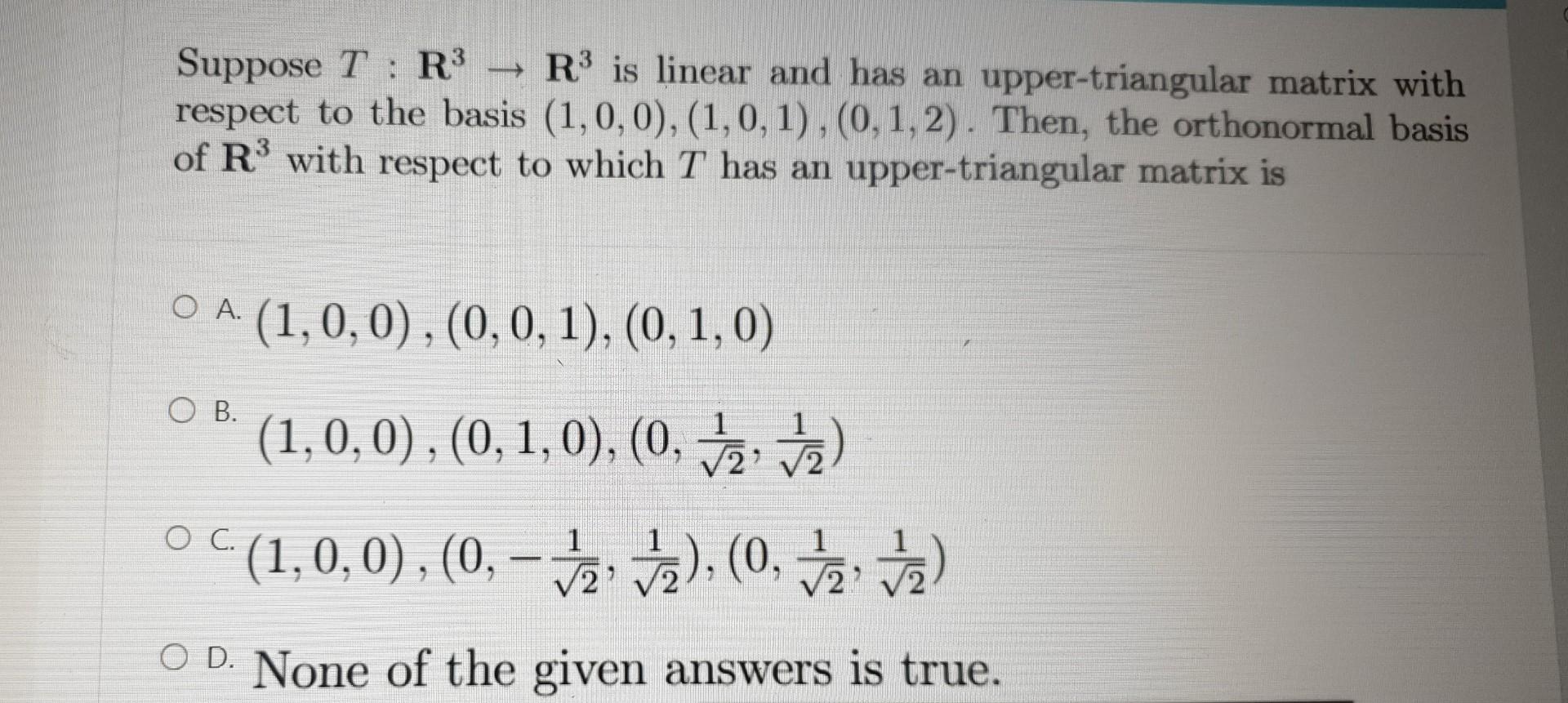 Solved Suppose T:R3→R3 is linear and has an upper-triangular | Chegg.com