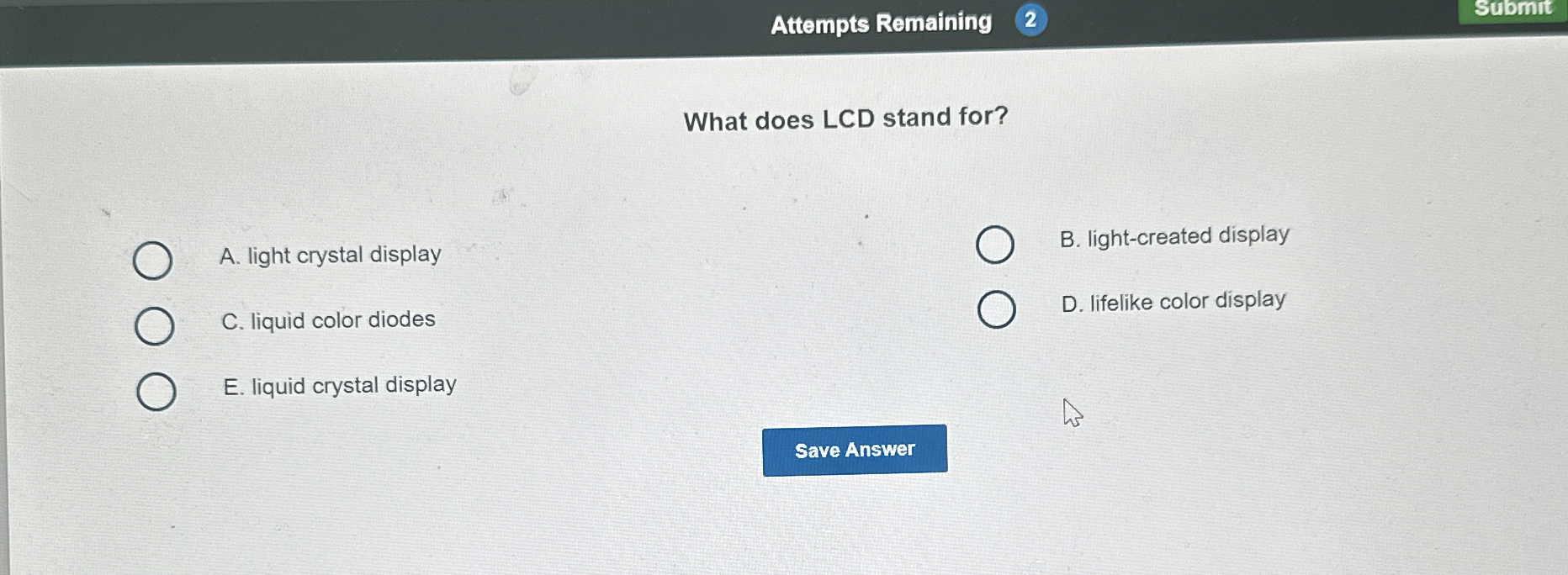 Solved Attempts Remaining2What does LCD stand for?A. ﻿light | Chegg.com